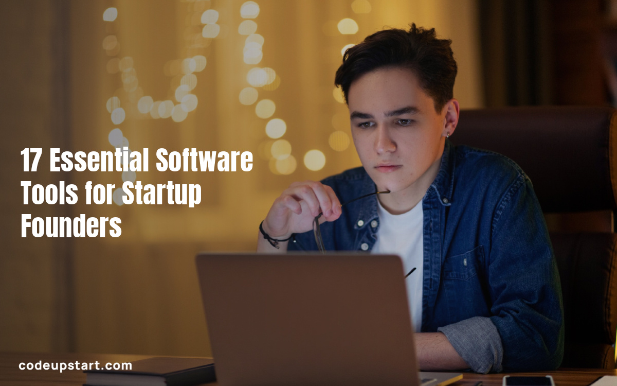 17 Essential Software Tools for Startup Founders