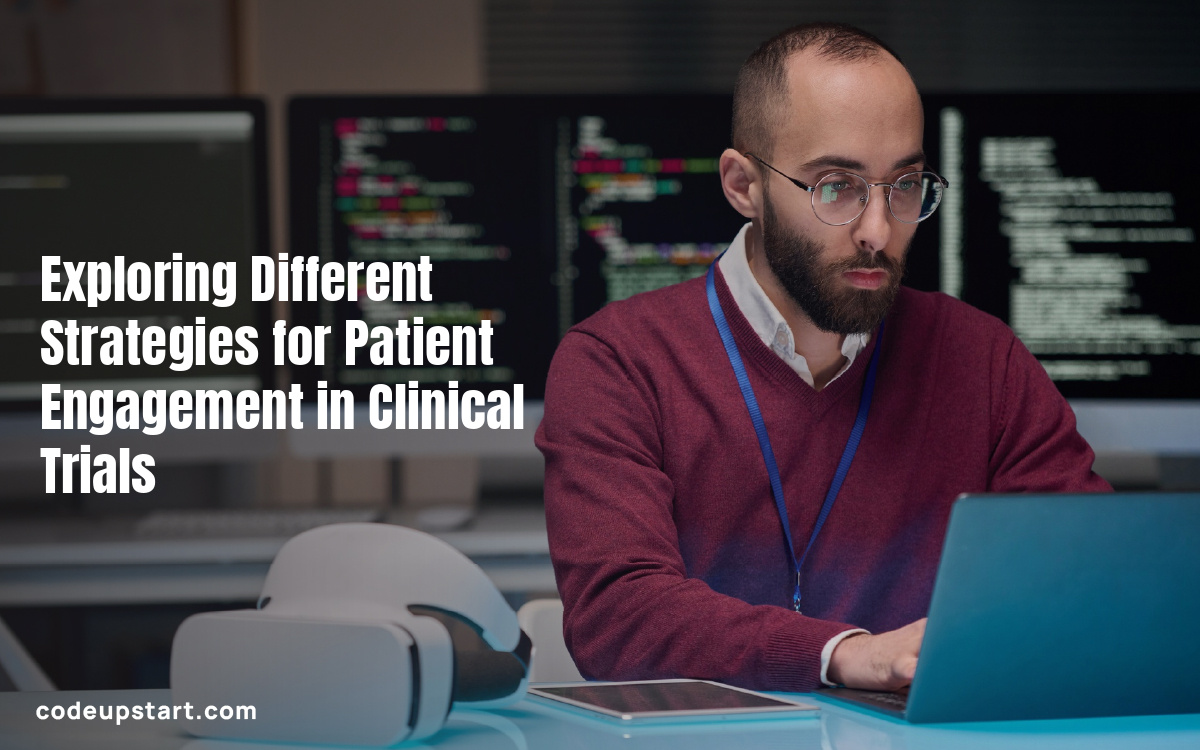 Exploring Different Strategies for Patient Engagement in Clinical Trials
