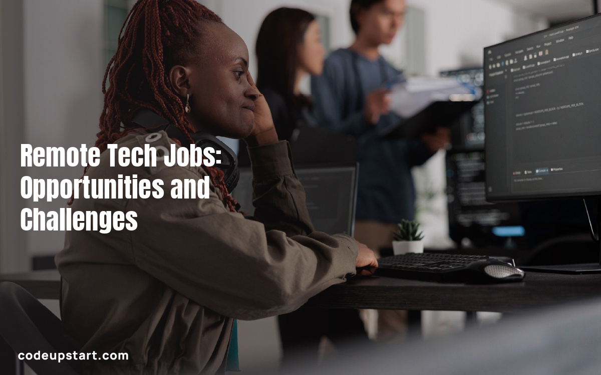 Remote Tech Jobs: Opportunities and Challenges