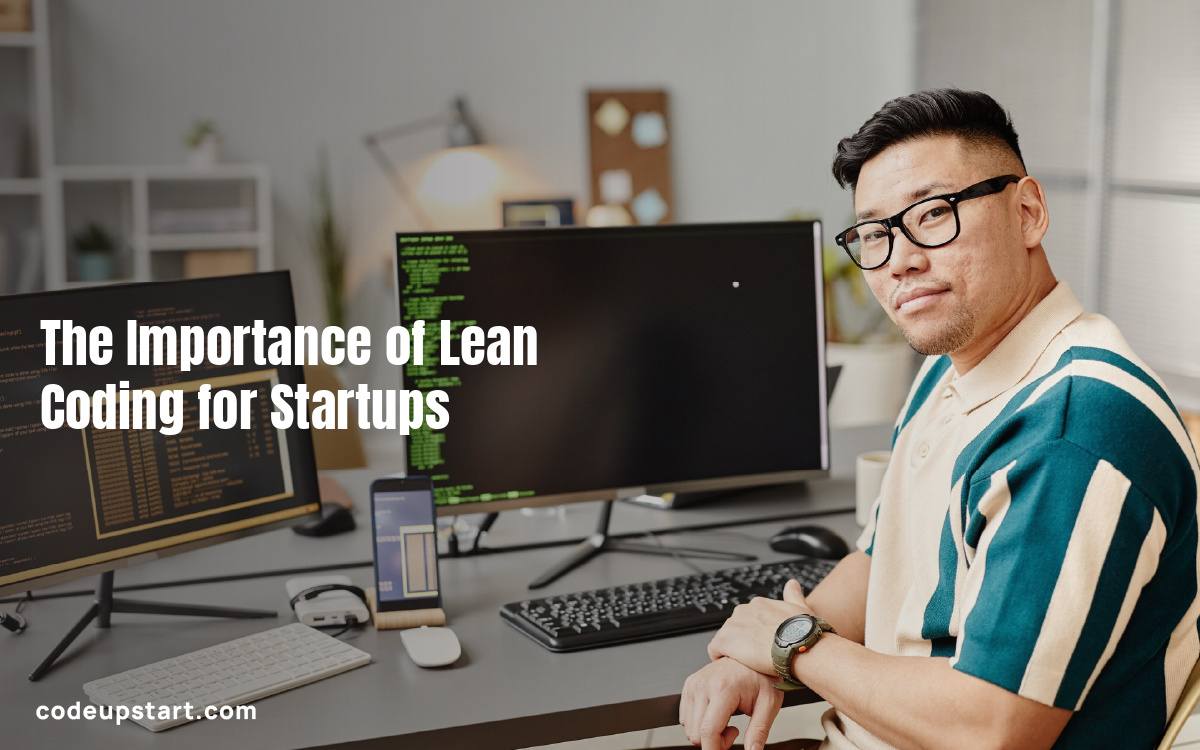 The Importance of Lean Coding for Startups